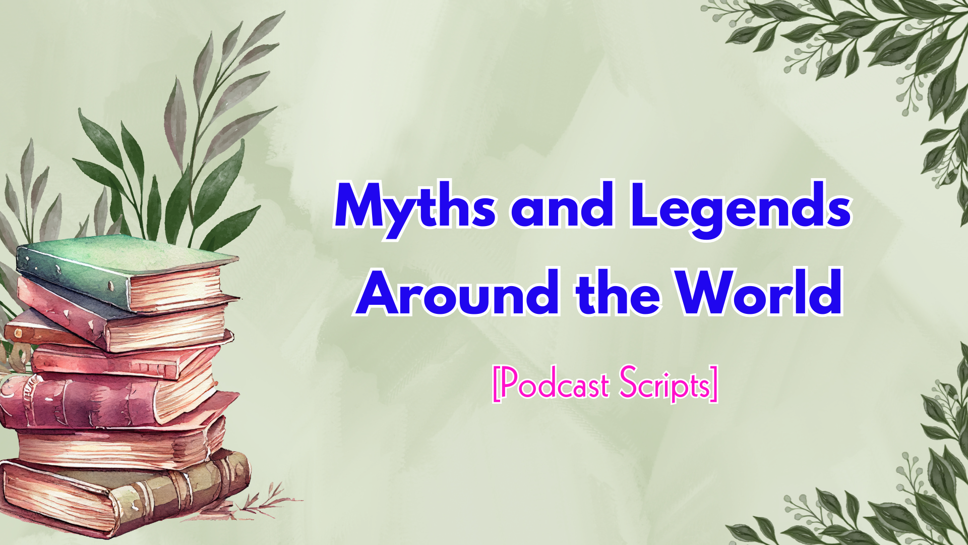 "Myths and Legends Around the World" - 60 Podcast Scripts - Liketoshare
